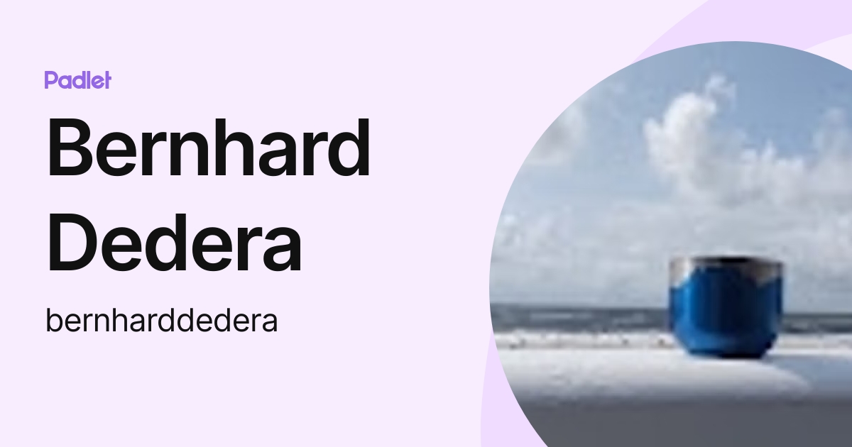 Bernhard Dedera (bernharddedera) profile | Padlet
