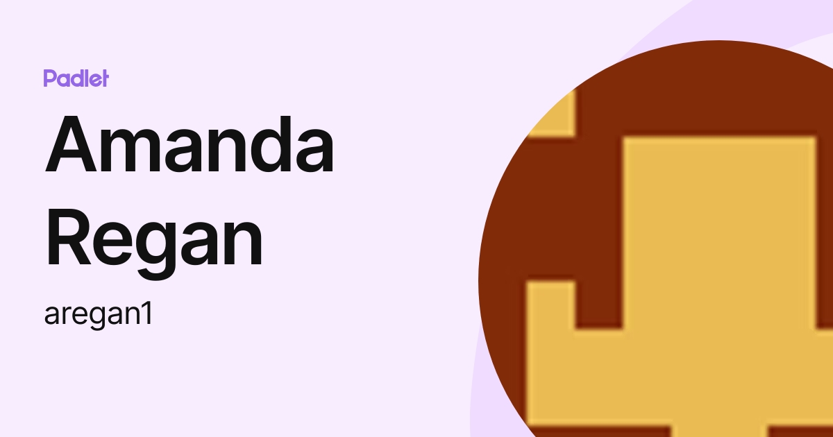 Amanda Regan (aregan1) profile | Padlet