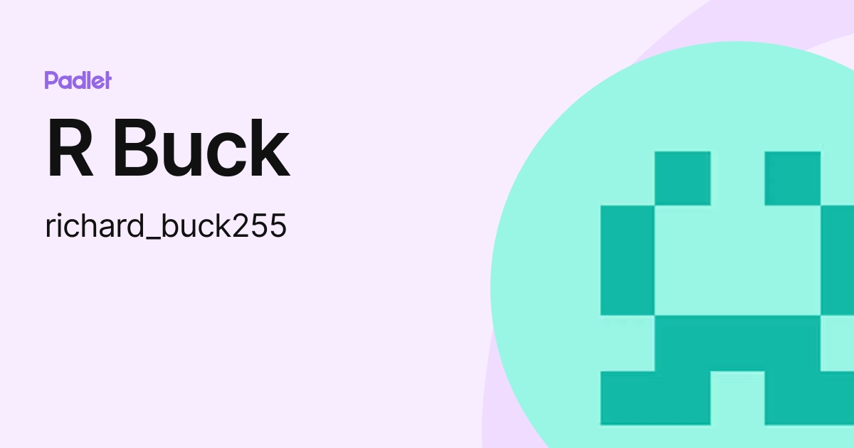R Buck (richard_buck255) profile | Padlet
