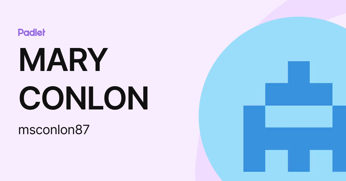 MARY CONLON (msconlon87) profile | Padlet