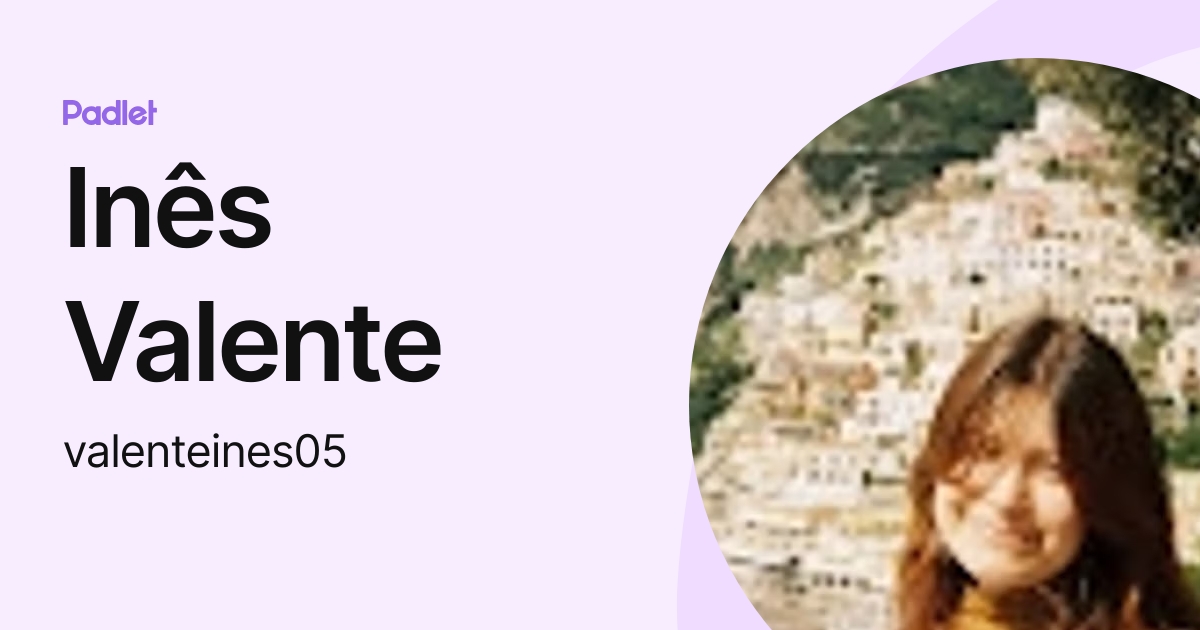 Inês Valente (valenteines05) profile | Padlet