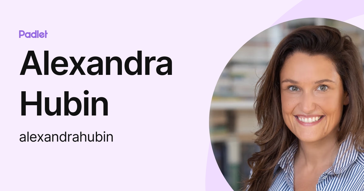 Alexandra Hubin (alexandrahubin) profile | Padlet