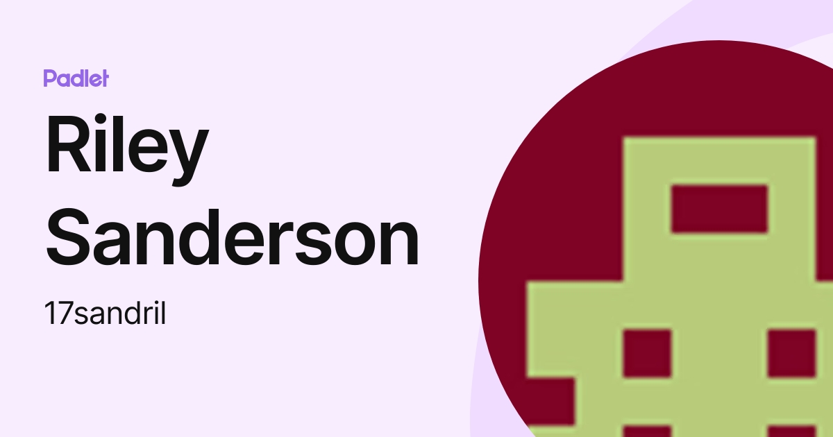 Riley Sanderson (17sandril) profile | Padlet