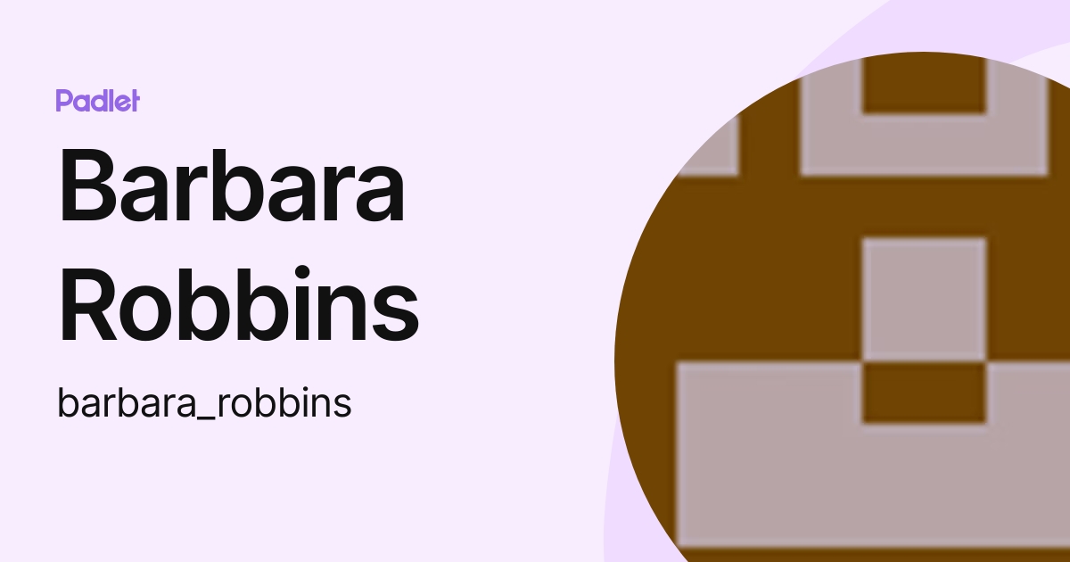 Barbara Robbins (barbara_robbins) profile | Padlet