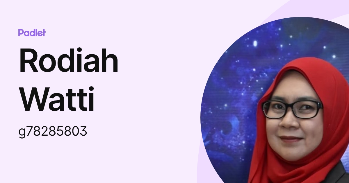 Rodiah Watti (g78285803) profile | Padlet