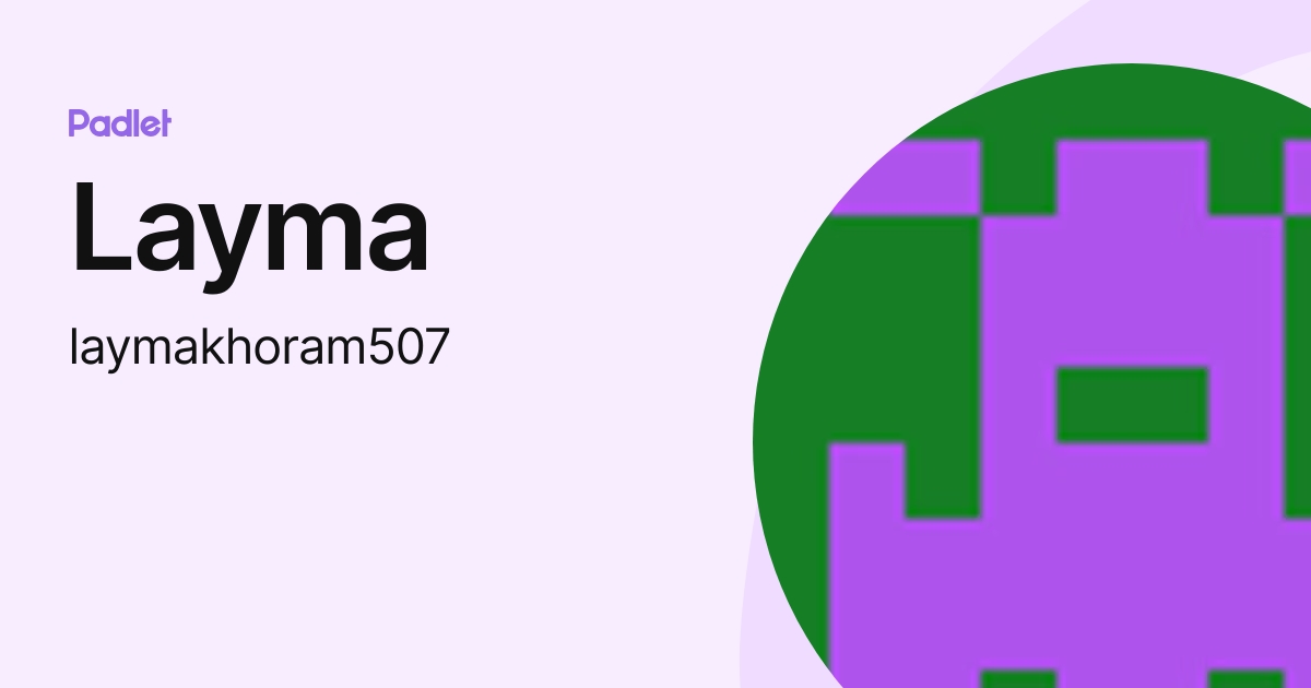 Layma (laymakhoram507) profile | Padlet