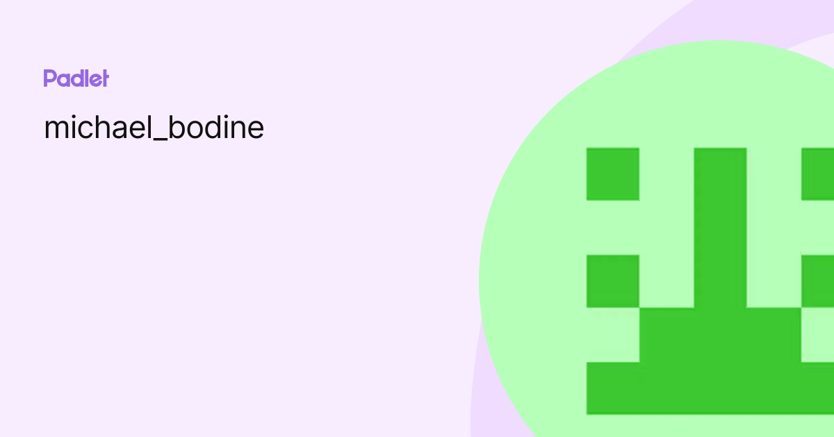 michael_bodine profile | Padlet