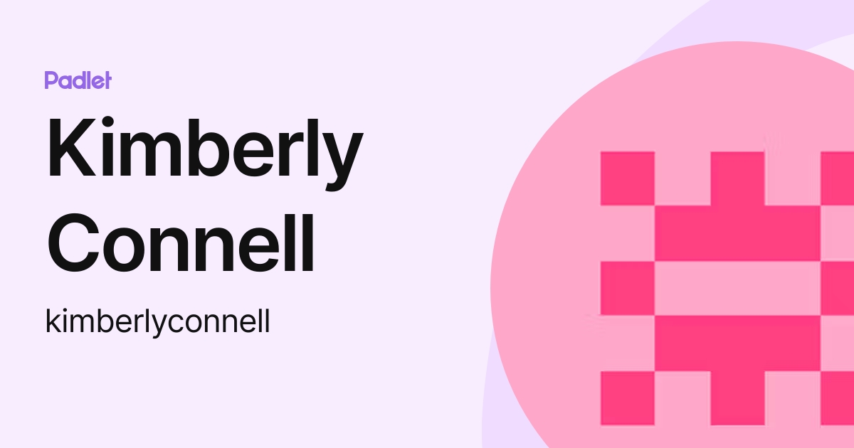 Kimberly Connell (kimberlyconnell) profile | Padlet