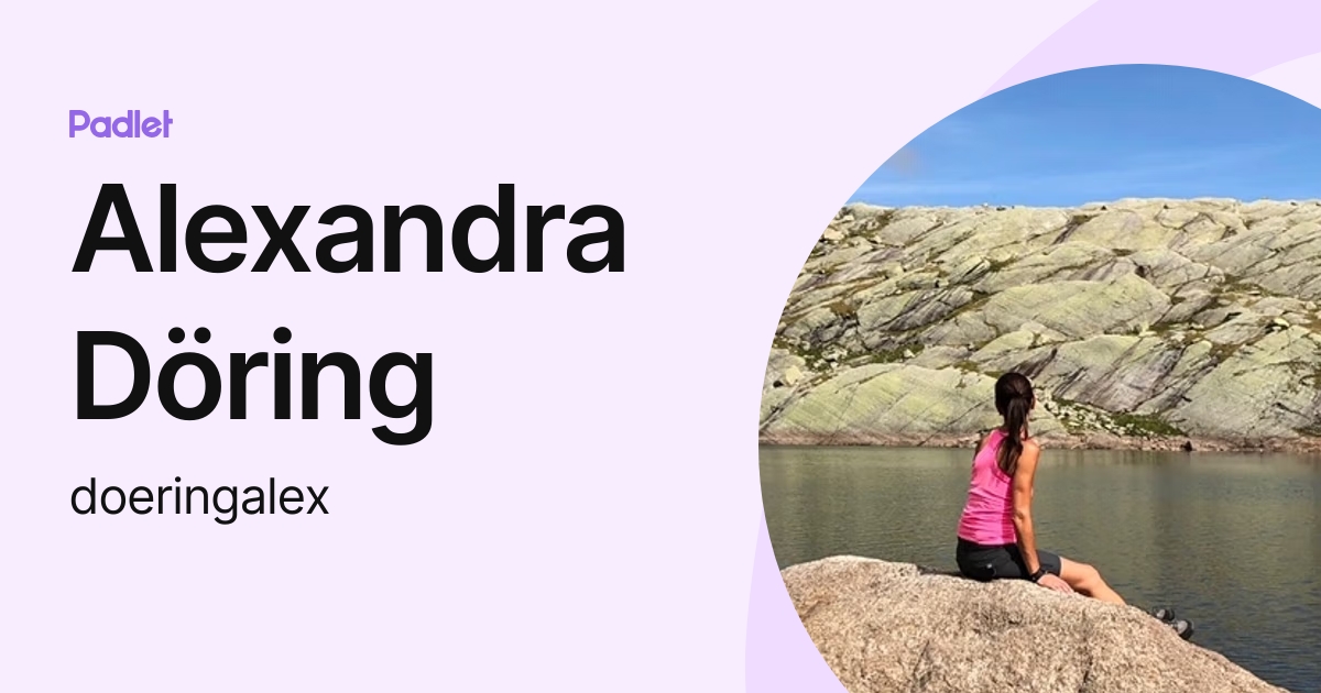 Alexandra Döring (doeringalex) profile | Padlet