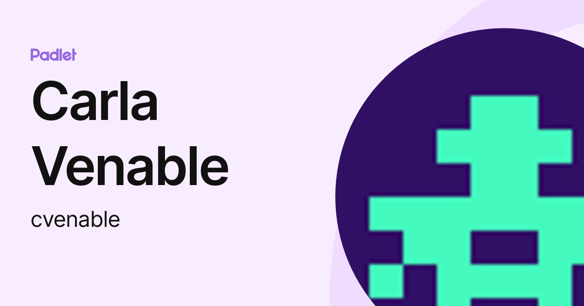 Carla Venable (cvenable) profile | Padlet