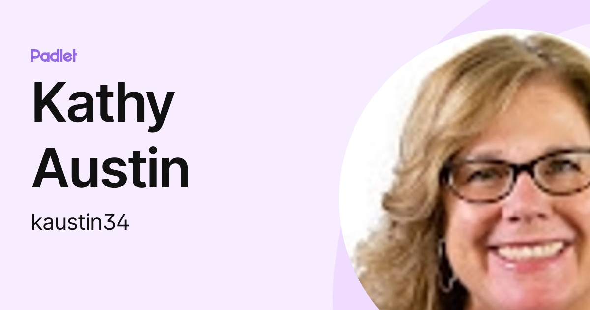 Kathy Austin (kaustin34) profile | Padlet