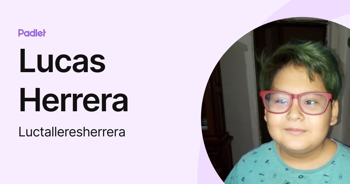 Lucas Herrera (Luctalleresherrera) profile | Padlet