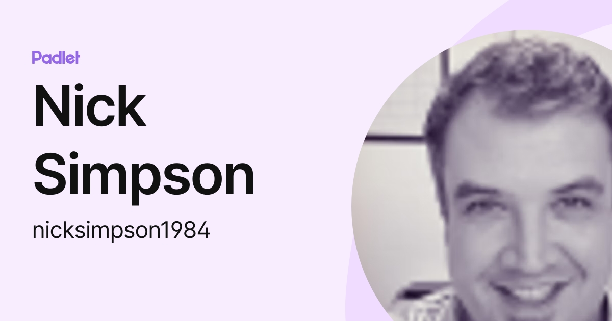 Nick Simpson (nicksimpson1984) profile | Padlet