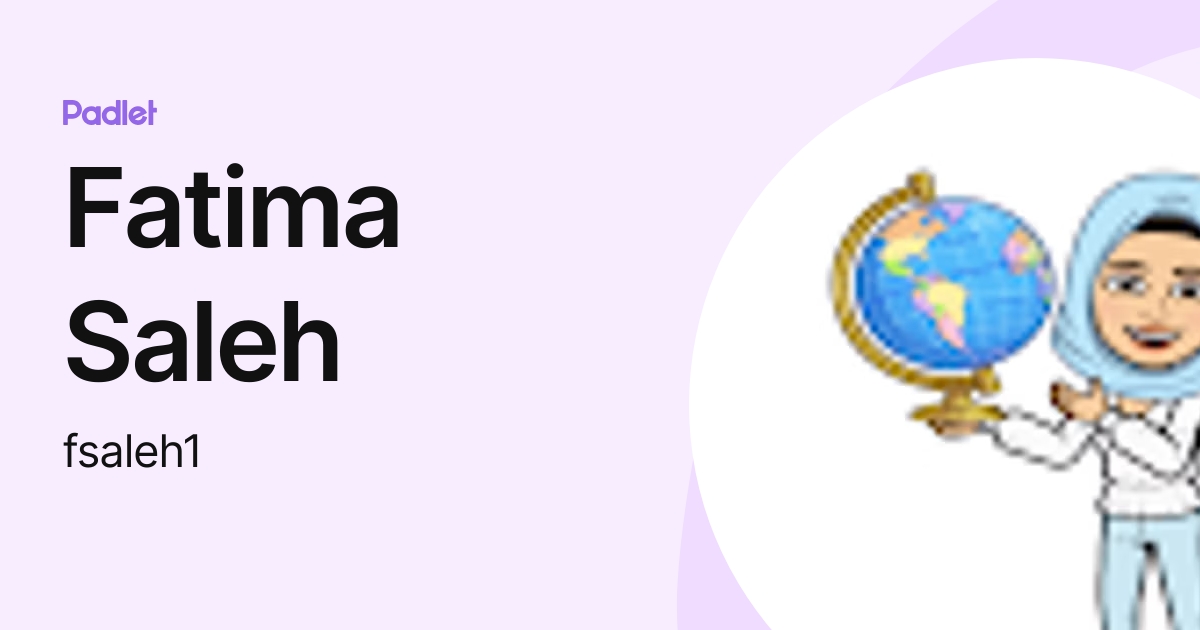 Fatima Saleh (fsaleh1) profile | Padlet