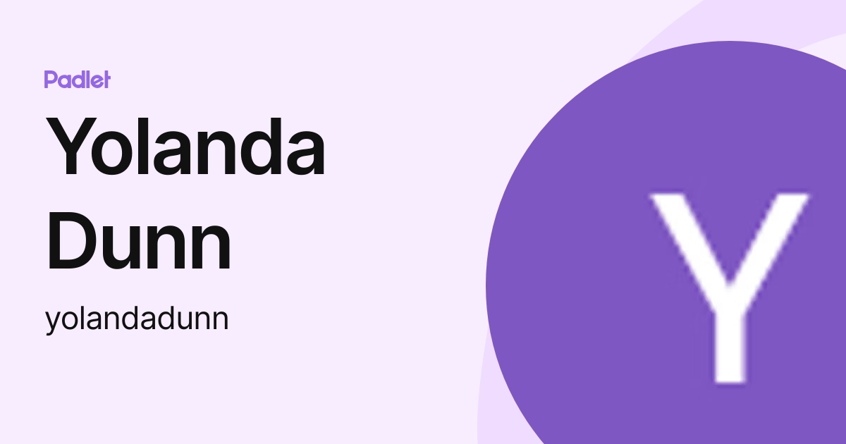 Yolanda Dunn (yolandadunn) profile | Padlet