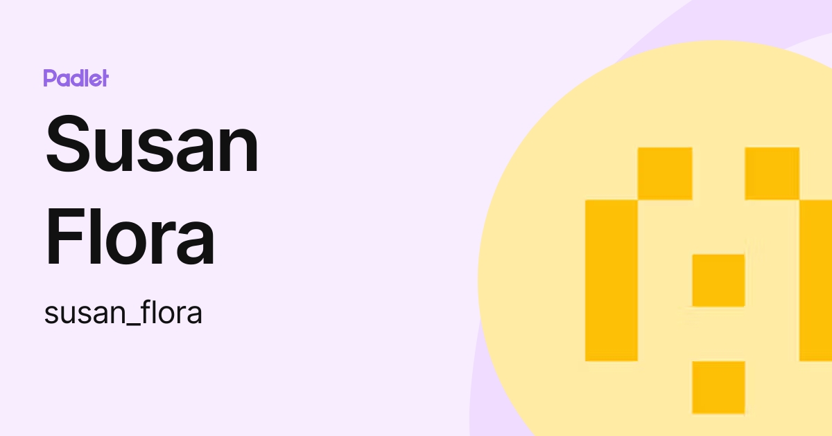 Susan Flora (susan_flora) profile | Padlet