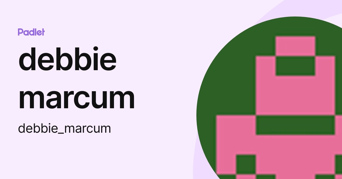 debbie marcum (debbie_marcum) profile | Padlet