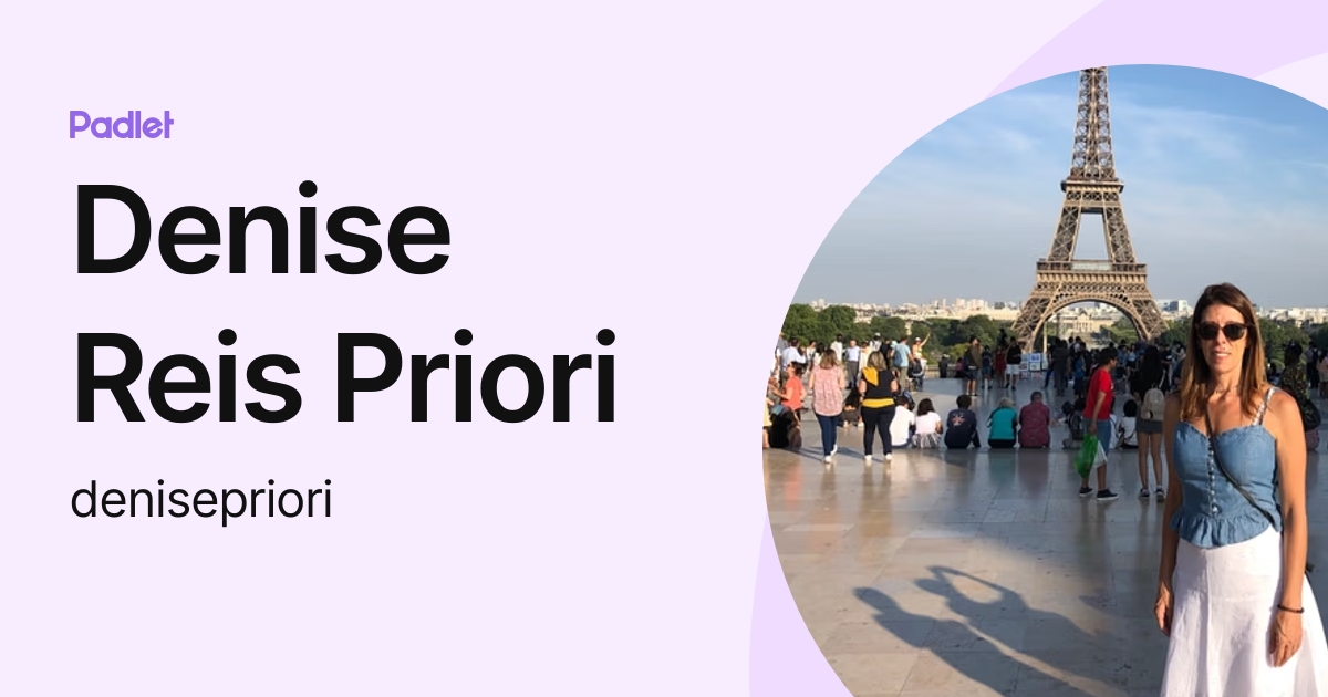 Denise Reis Priori (denisepriori) profile | Padlet