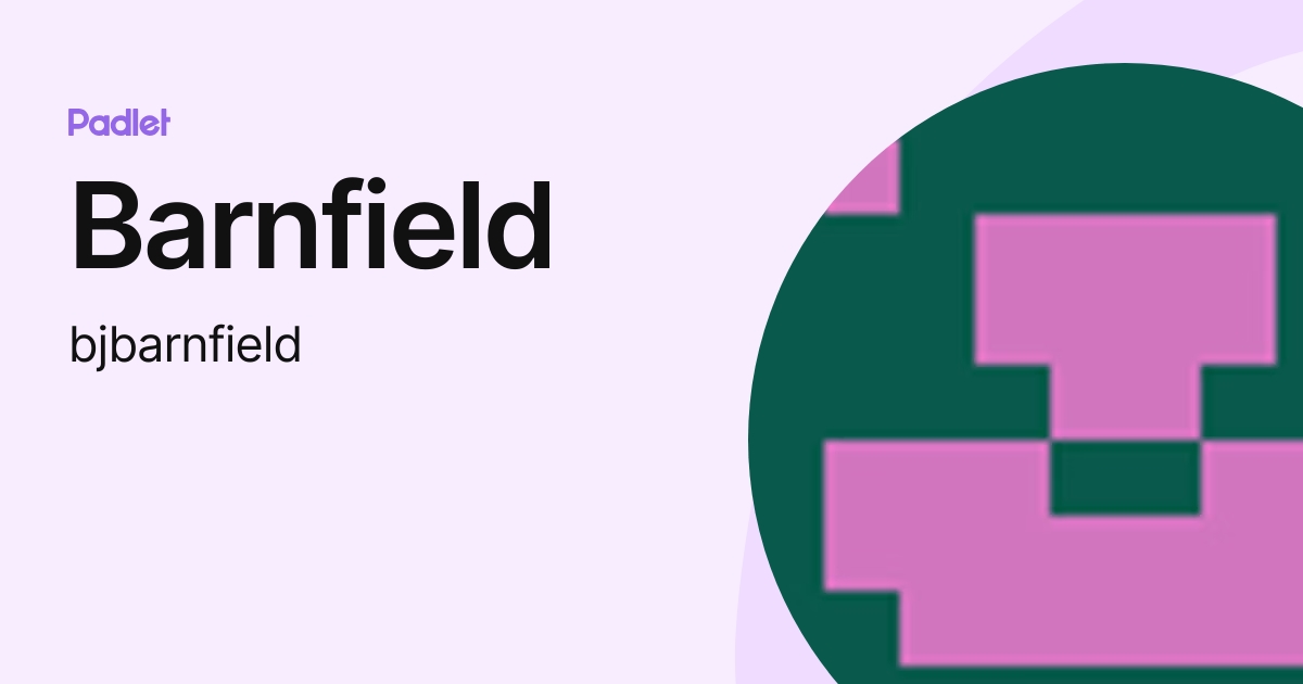 Barnfield (bjbarnfield) profile | Padlet