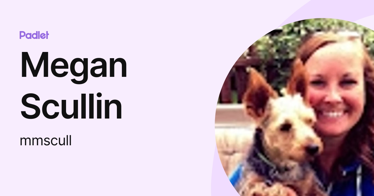 Megan Scullin (mmscull) profile | Padlet