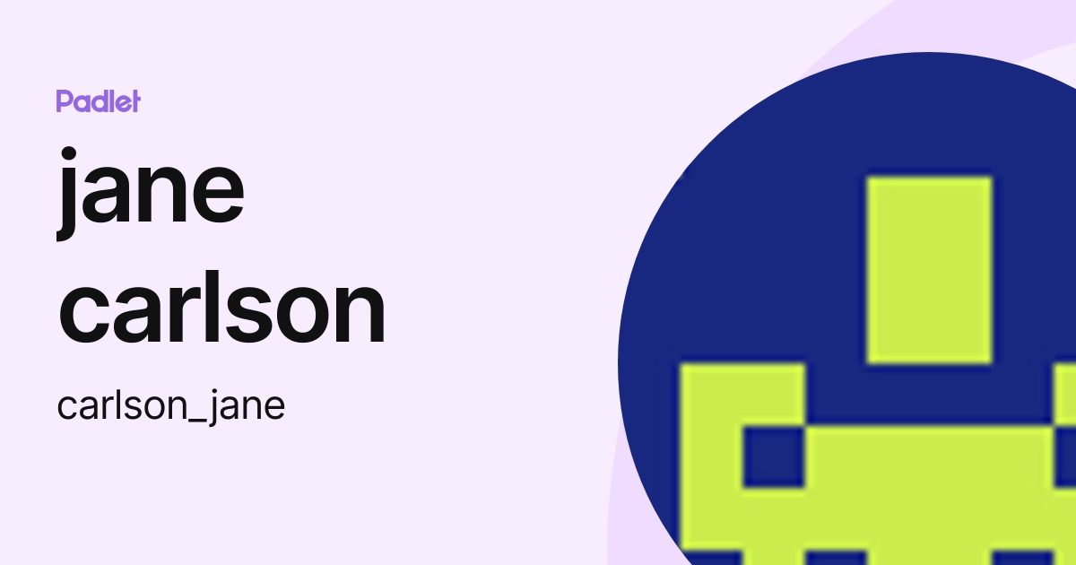 jane carlson (carlson_jane) profile | Padlet