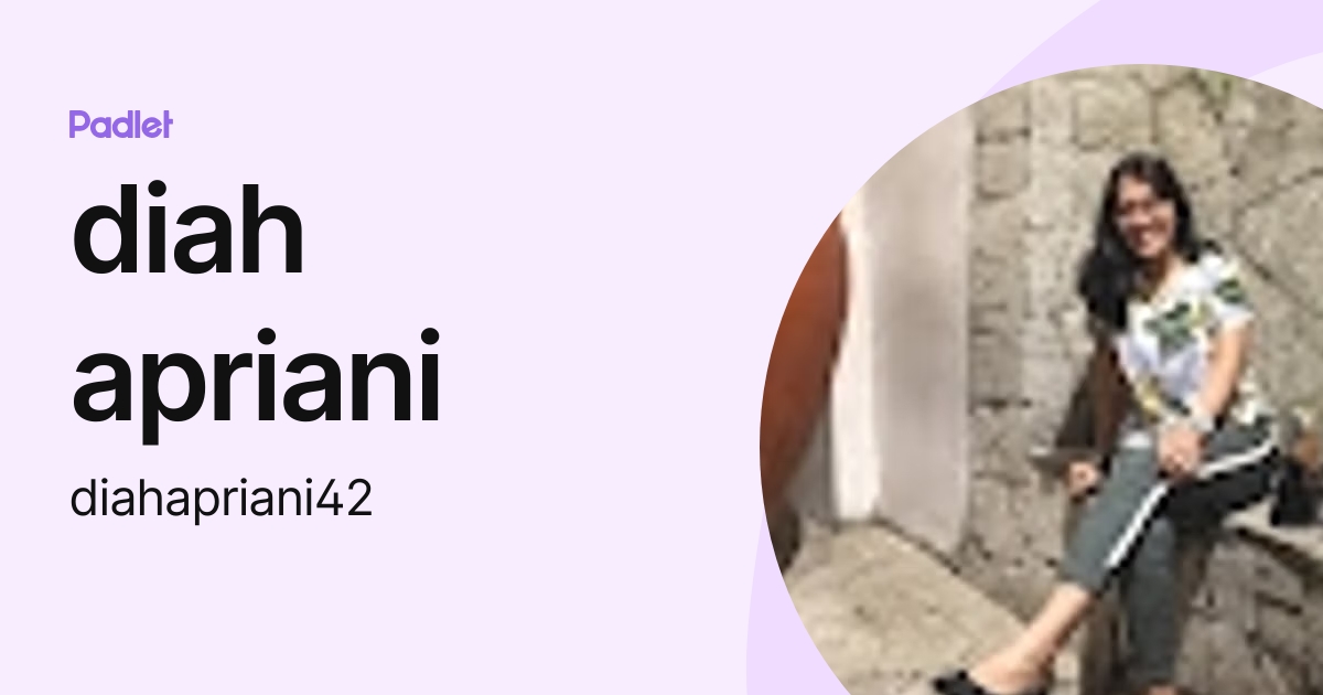 diah apriani (diahapriani42) profile | Padlet