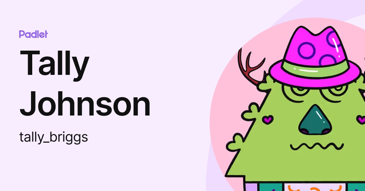 Tally Johnson (tally_briggs) profile | Padlet