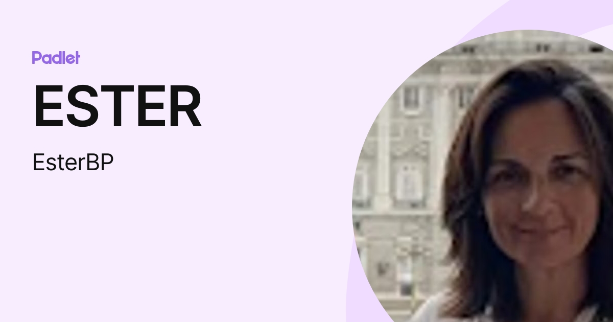 ESTER (EsterBP) profile | Padlet
