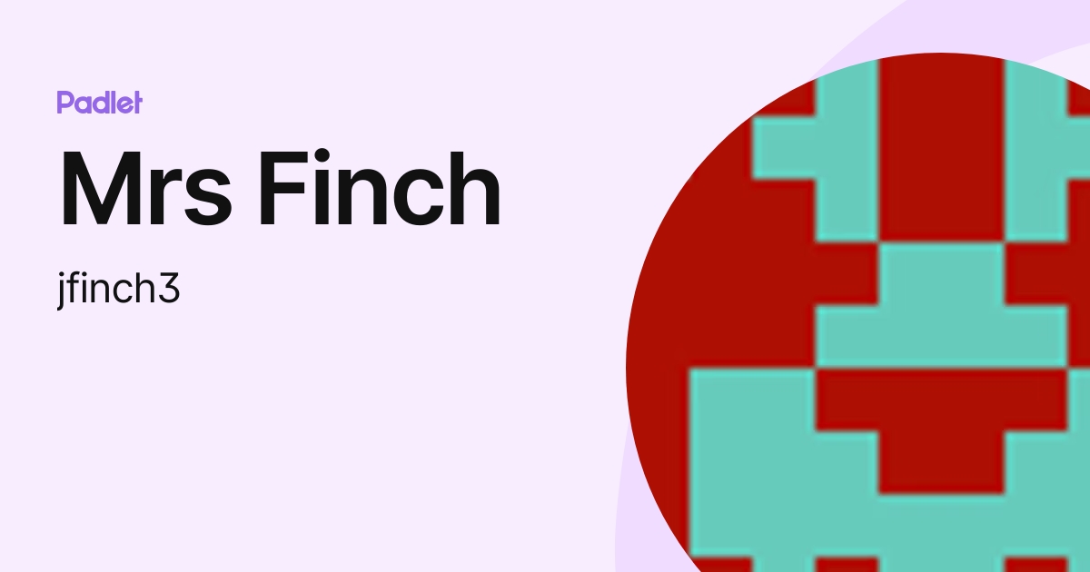 Mrs Finch (jfinch3) profile | Padlet