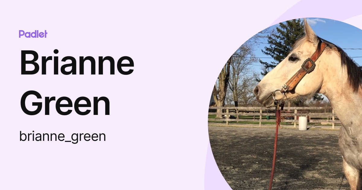 Brianne Green (brianne_green) profile | Padlet