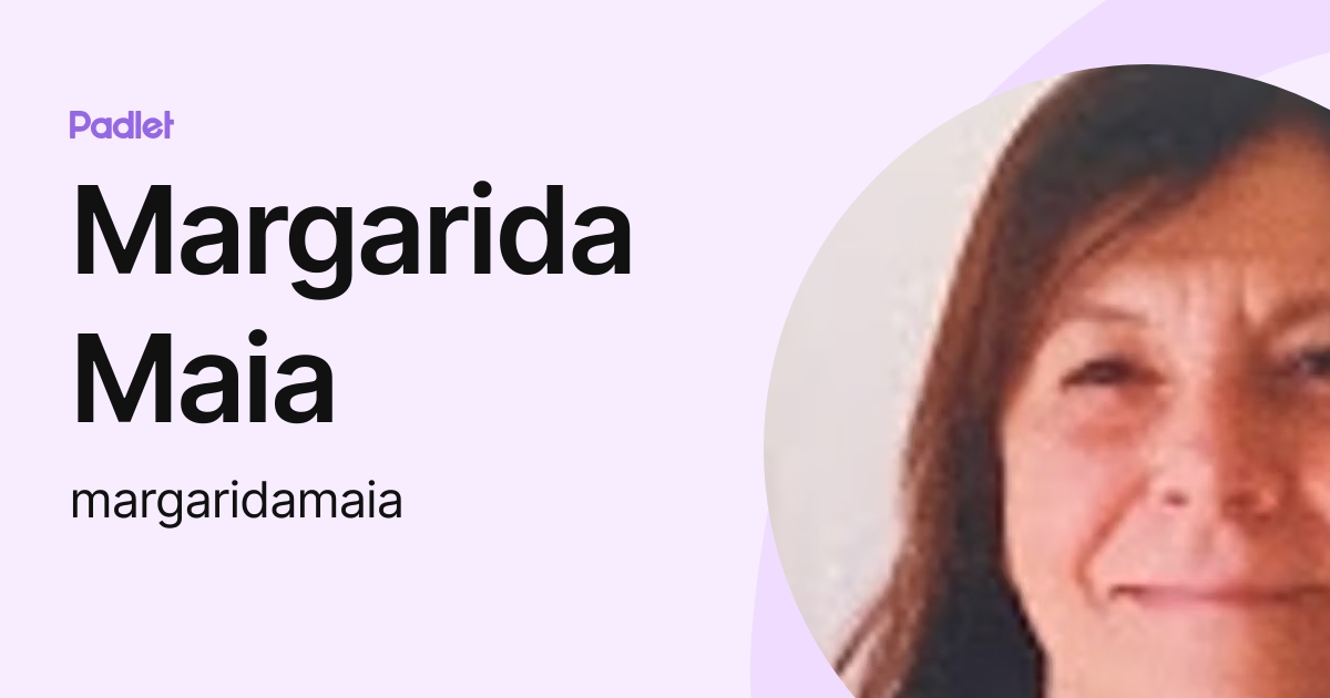 Margarida Maia (margaridamaia) profile | Padlet
