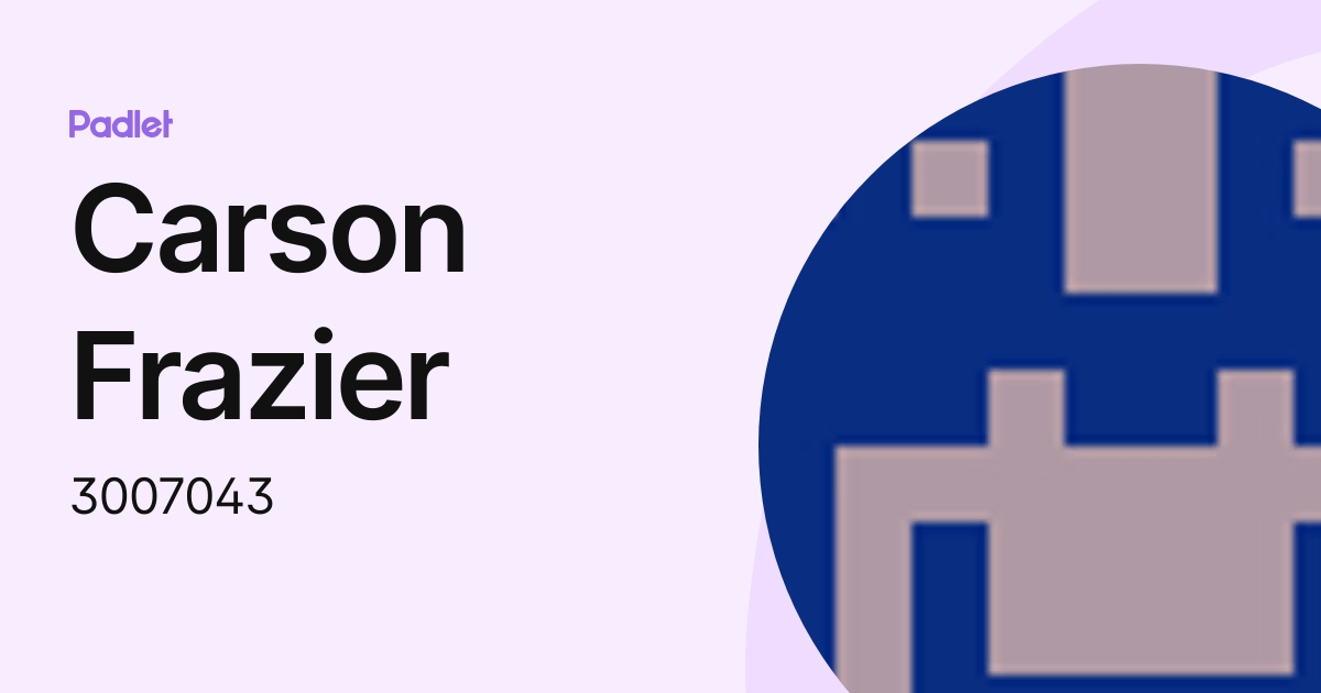 Carson Frazier (3007043) profile | Padlet
