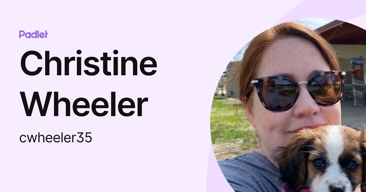 Christine Wheeler (cwheeler35) profile | Padlet