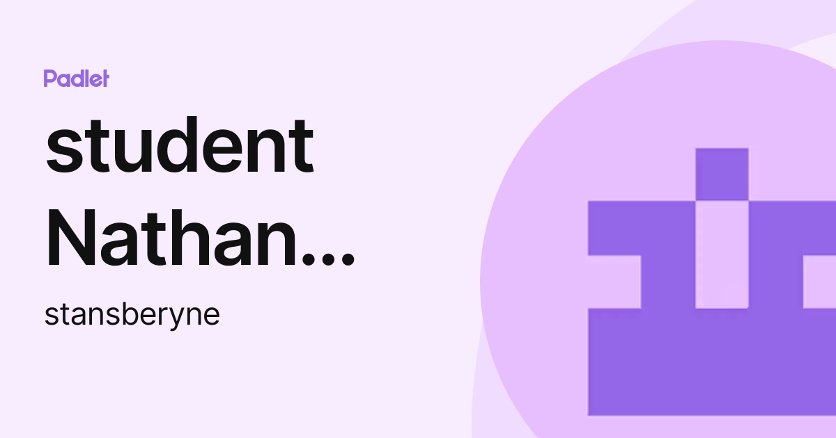 student Nathan Stansbery (stansberyne) profile | Padlet