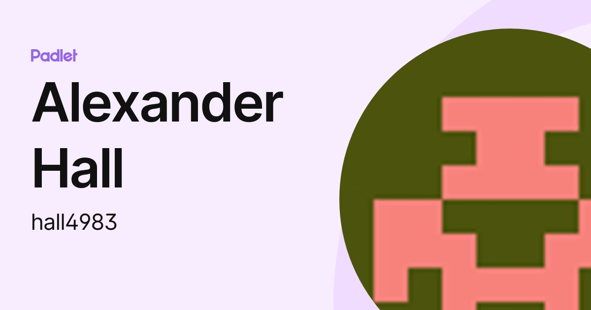 Alexander Hall (hall4983) profile | Padlet
