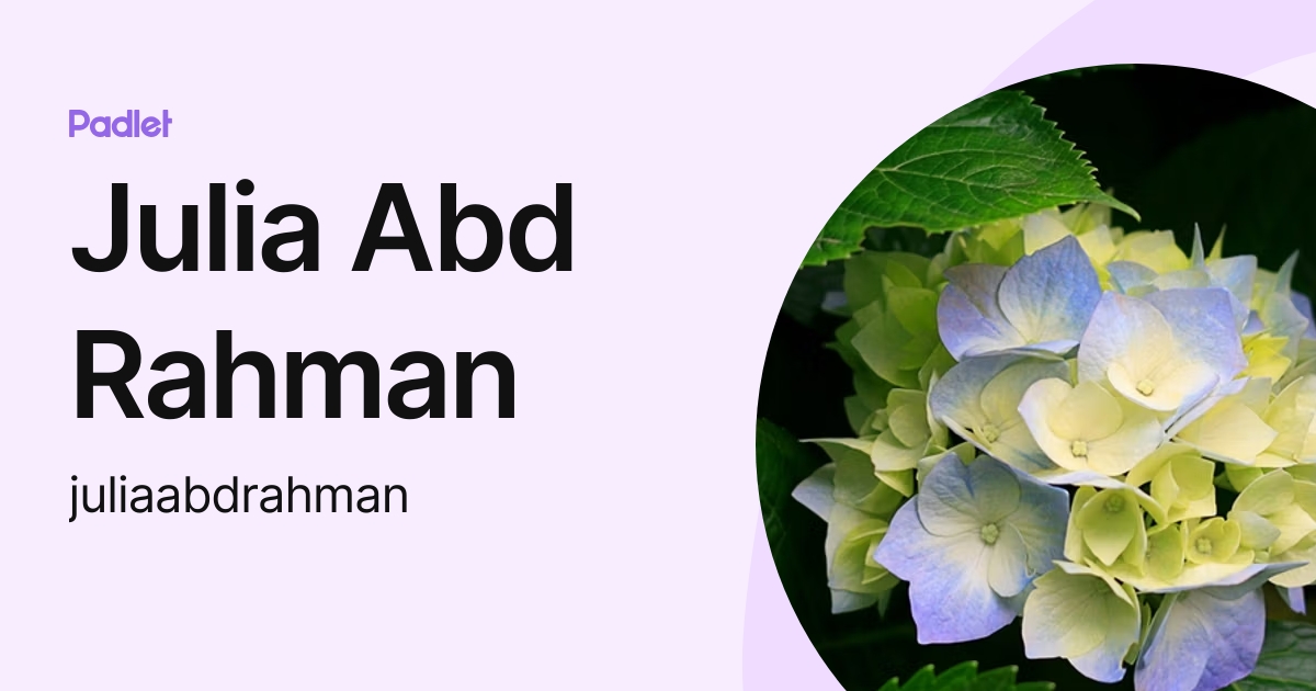 Julia Abd Rahman (juliaabdrahman) profile | Padlet