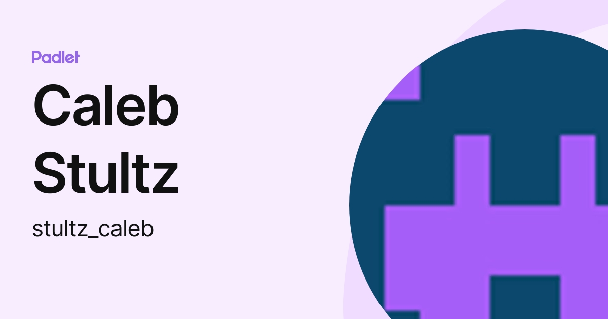 Caleb Stultz Stultz Caleb Profile Padlet