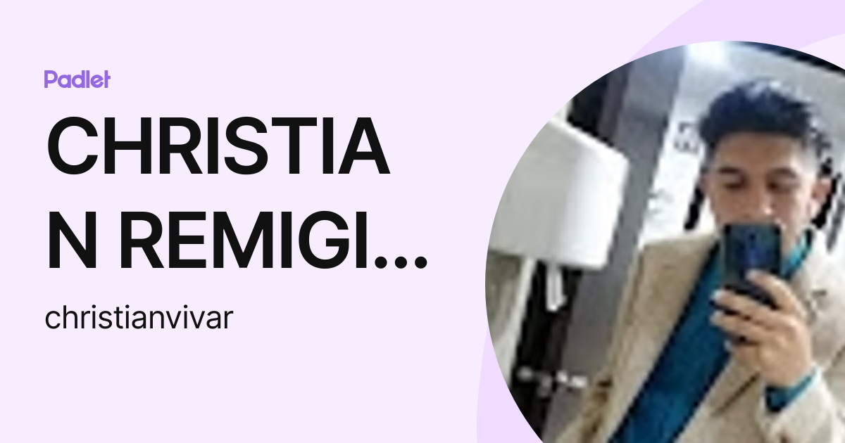 CHRISTIAN REMIGIO VIVAR MALDONADO (christianvivar) profile | Padlet