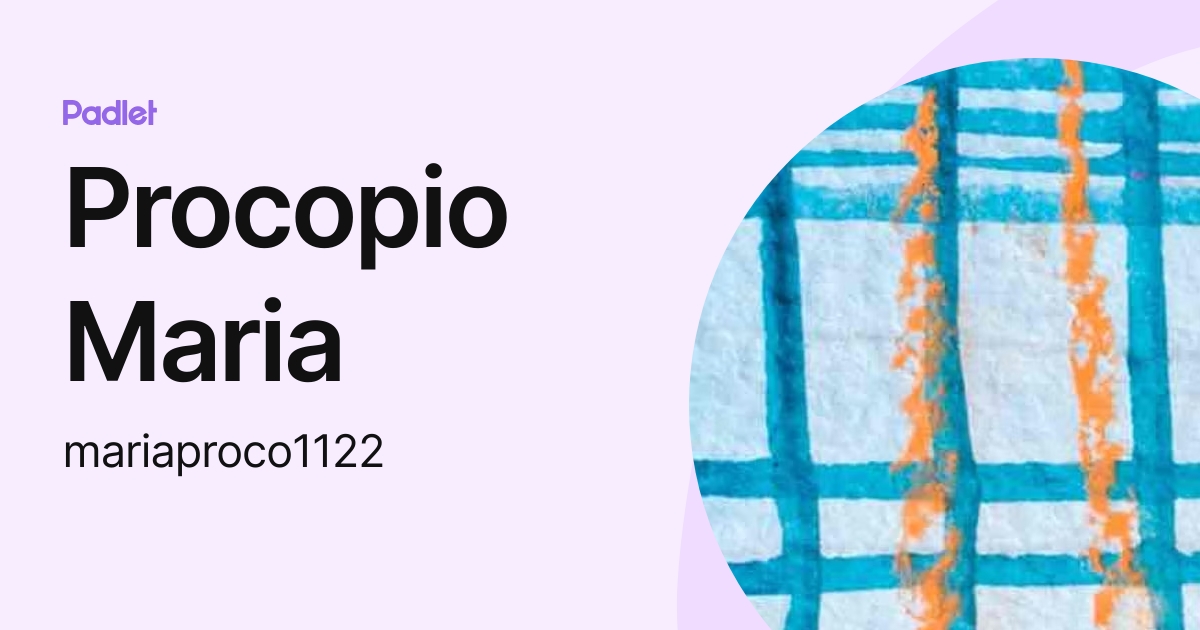Procopio Maria (mariaproco1122) profile | Padlet