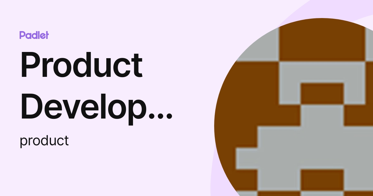 Product Development (product) profile | Padlet