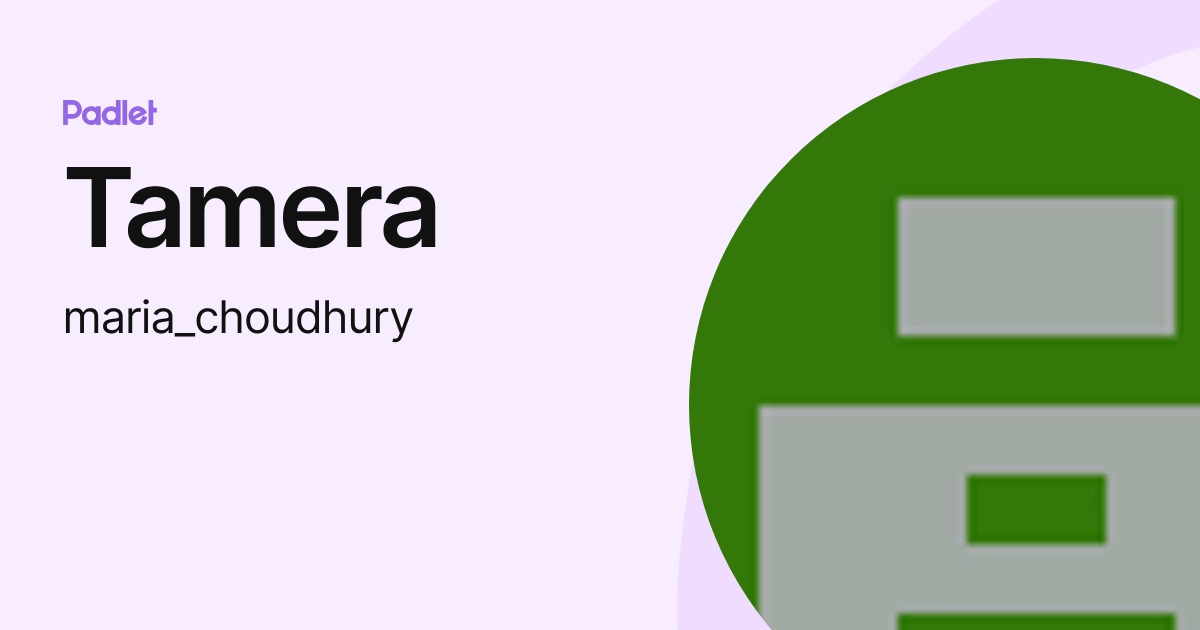 Tamera (maria_choudhury) profile | Padlet