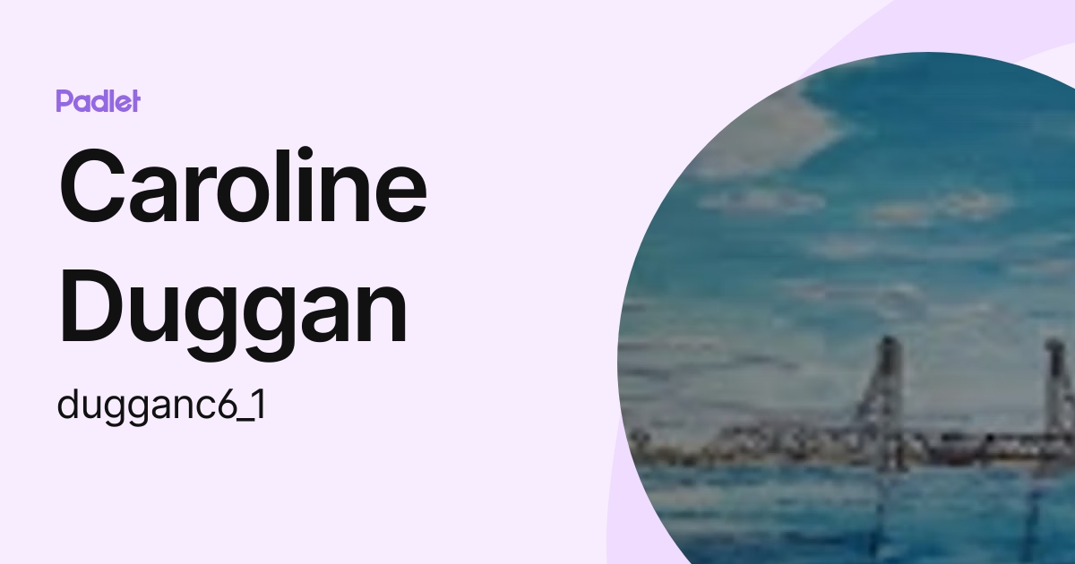 Caroline Duggan (dugganc3) profile | Padlet