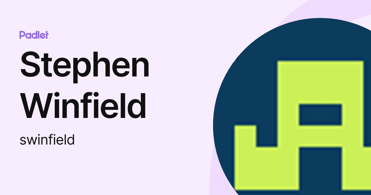 Stephen Winfield (swinfield) profile | Padlet