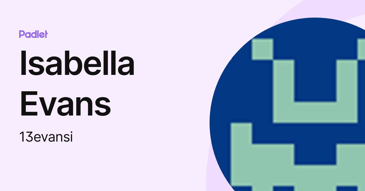 Isabella Evans (13evansi) profile | Padlet