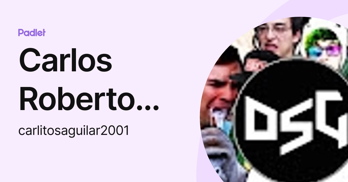 Carlos Roberto Aguilar Calderon (carlitosaguilar2001) profile | Padlet