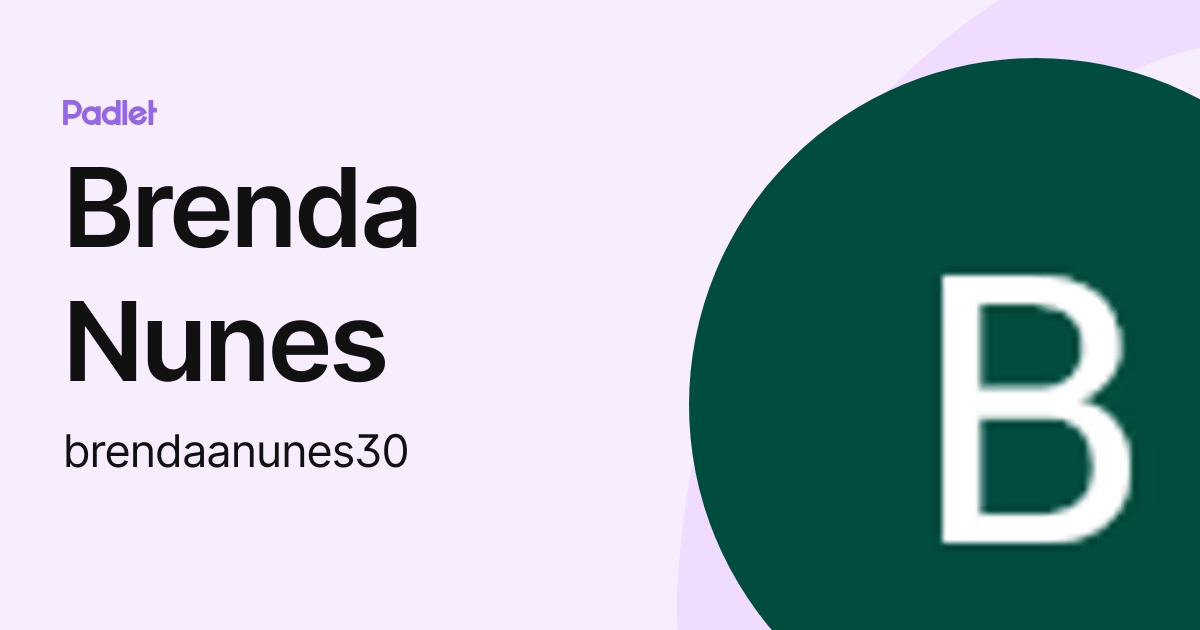 Brenda Nunes (brendaanunes30) profile | Padlet
