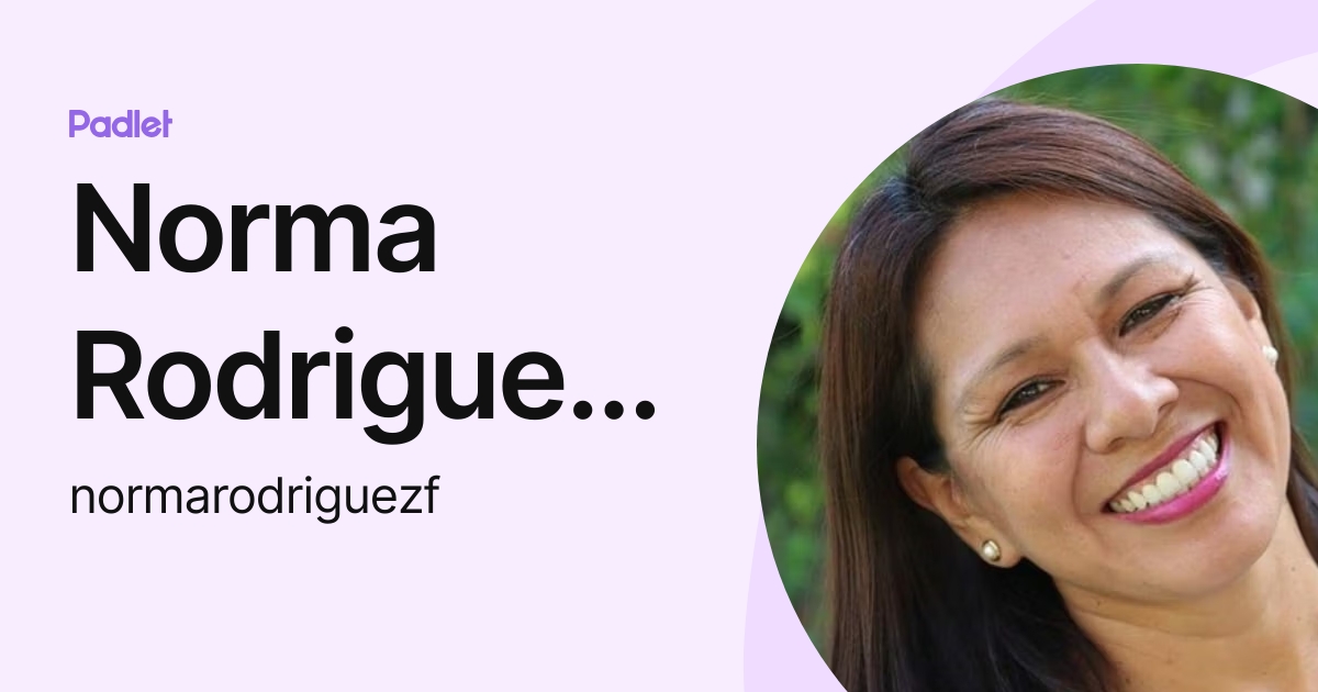 Norma Rodriguez Fernandez (normarodriguezf) profile | Padlet