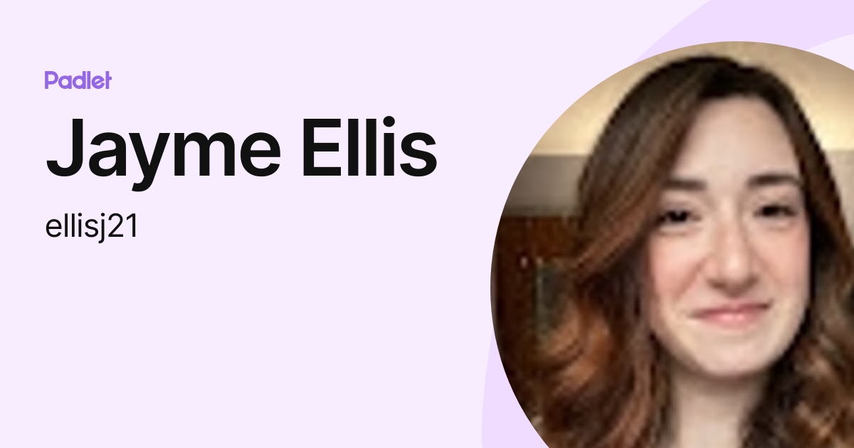 Jayme Ellis (ellisj21) profile | Padlet