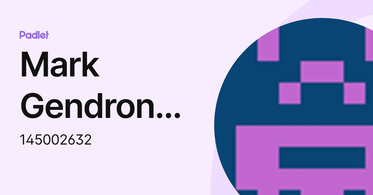 Mark Gendron-145002632 (145002632) profile | Padlet
