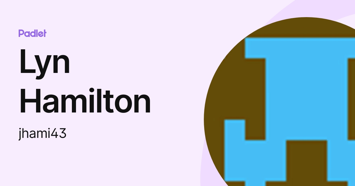 Lyn Hamilton (jhami43) profile | Padlet